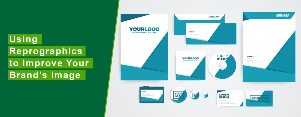 Using Reprographics to Improve Your Brand's Image